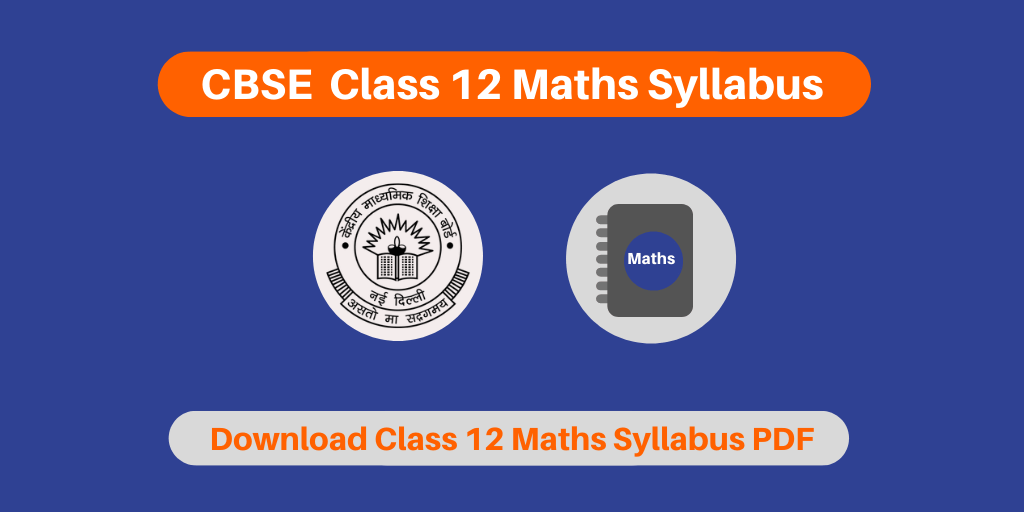 CBSE Class 12 Maths Syllabus 2021 Revised FREE Download Reduced cbse-class-12-maths-syllabus-2021-revised-free-download-reduced
