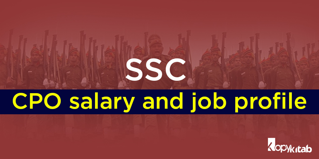 SSC CPO salary and job profile | Kopykitab Blog