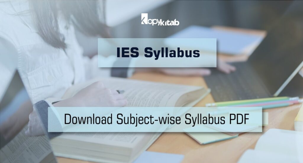 Check IES Syllabus 2023 | Exclusive ESE Subject-Wise Syllabus For All ...