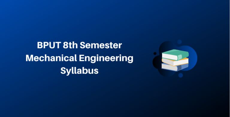 BPUT 8th Semester Mechanical Engineering Syllabus & Pattern