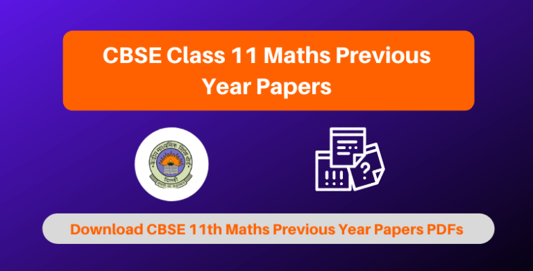 CBSE Class 11 Maths Previous Year Papers | Maths Papers PDFs