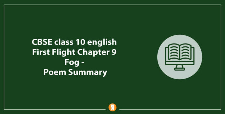 CBSE Class 10 English First Flight Chapter 9 Fog - Poem Summary