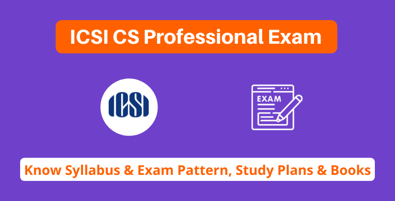 ICSI CS Professional Exam 2020 | Dates, Eligibility, Syllabus, Books
