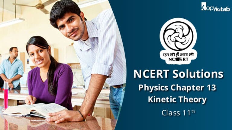 NCERT Solutions For Class 11 Physics Chapter 13 Kinetic Theory 2021 | Free PDF