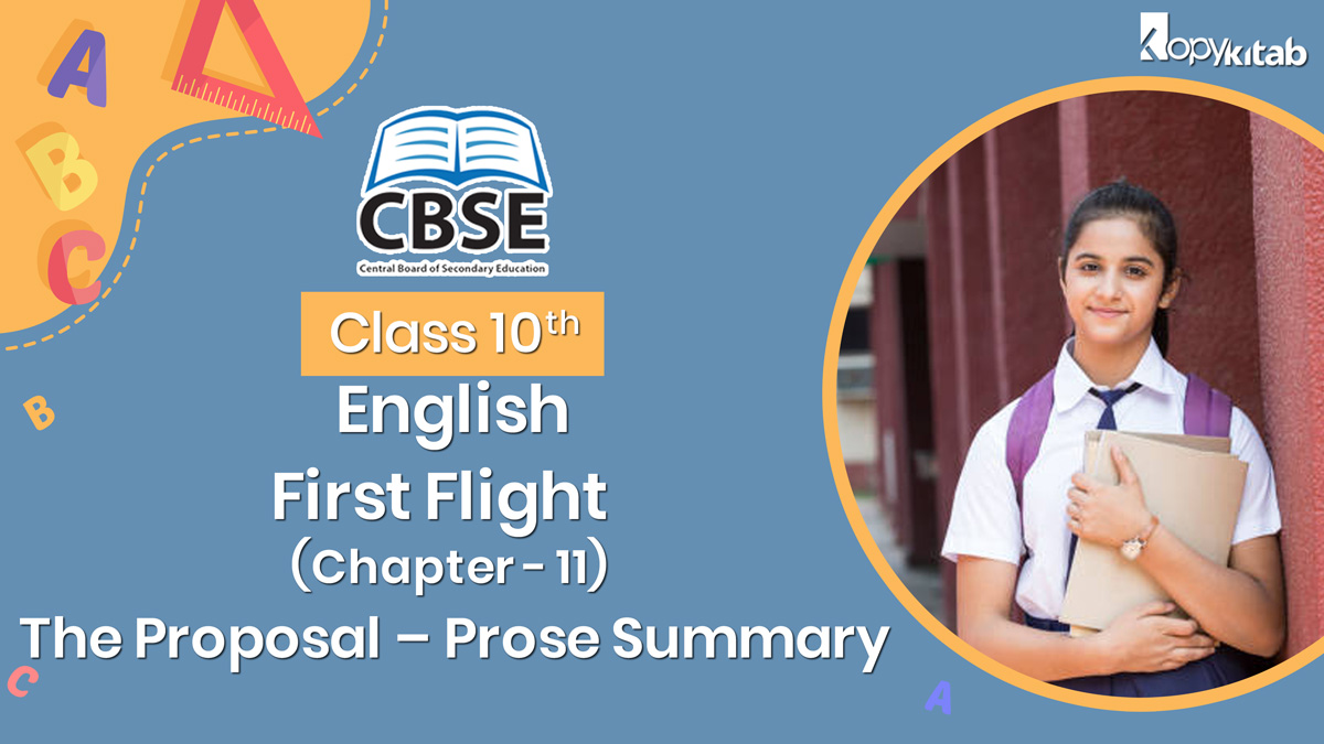 CBSE Class 10 English First Flight Chapter 11 The Proposal Summary ...