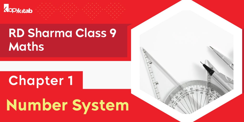 RD Sharma Solutions Class 9 Maths Chapter 1 - Number System | Download PDF