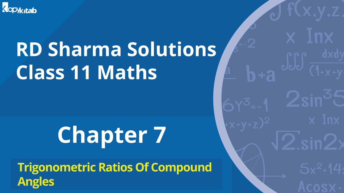 RD Sharma Solutions Class 11 Maths Chapter 7 Trigonometric Ratios Of ...