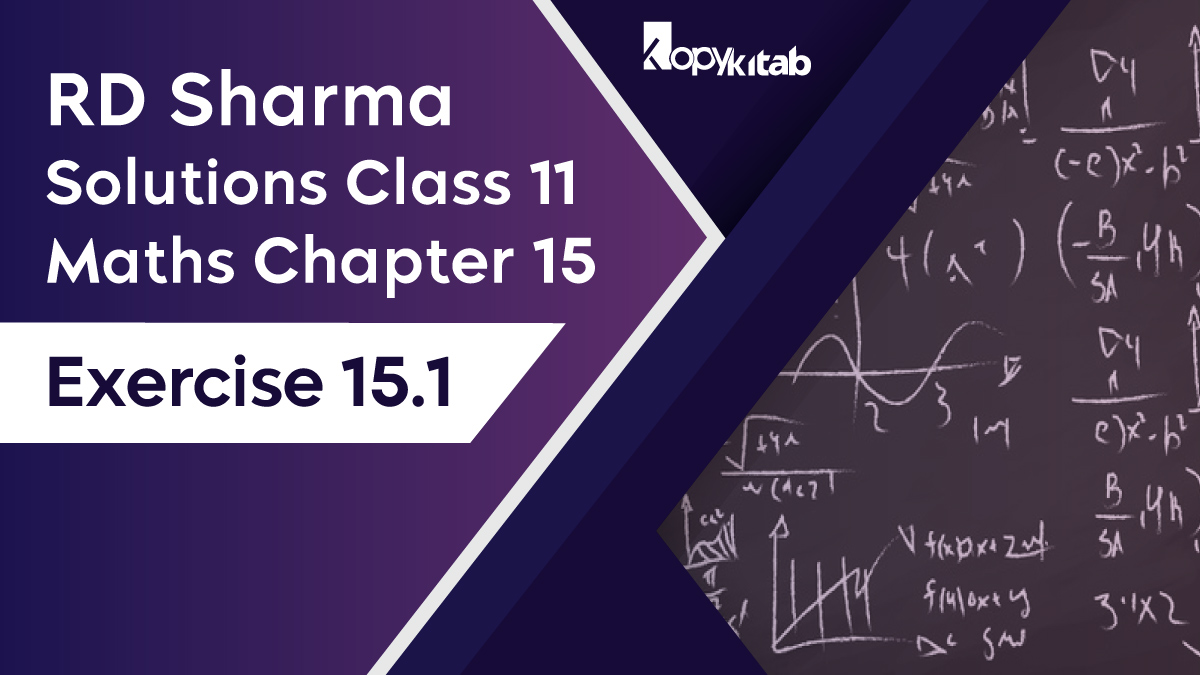 RD Sharma Solutions Class 11 Maths Chapter 15 Exercise 15 1 Download PDF RD Sharma Solutions Class 11 Maths Chapter 15 Exercise 15 1 Download PDF