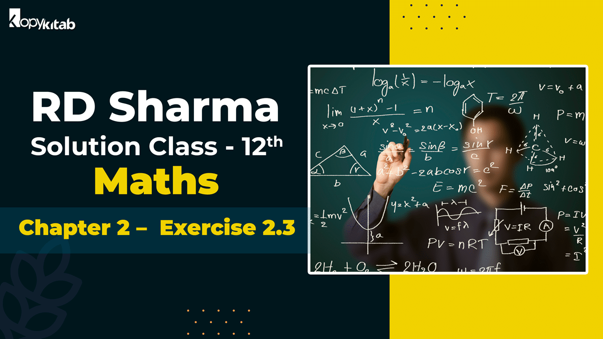 RD Sharma Solutions Class 12 Maths Chapter 2 Exercise 2 3 2021 