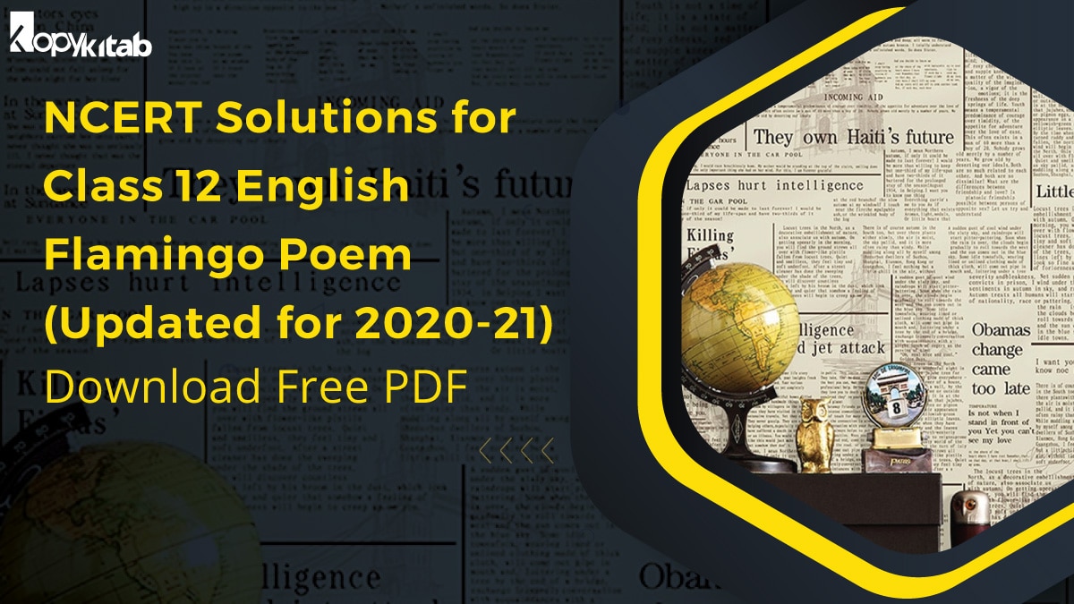 NCERT Solutions For Class 12 English Flamingo Poem Updated For 2020 21