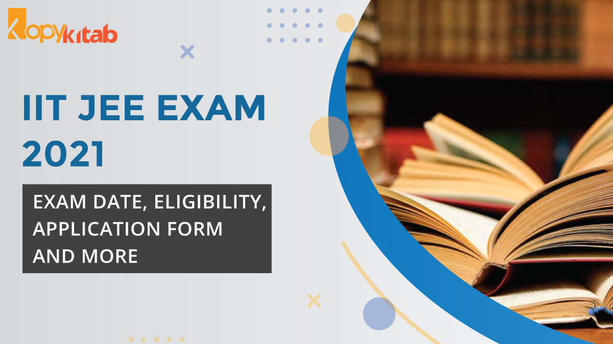 IIT JEE Exam 2021 Check Out Exam Date Eligibility Application Form iit-jee-exam-2021-check-out-exam-date-eligibility-application-form