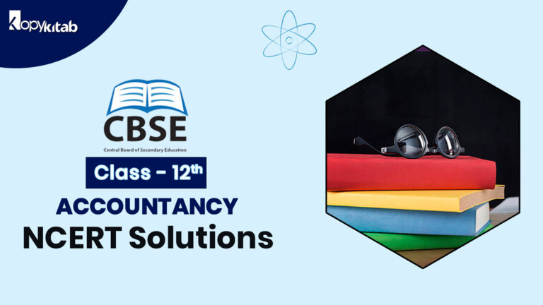 CBSE Class 12 Accountancy NCERT Solutions 2022 Term 1 & Term 2