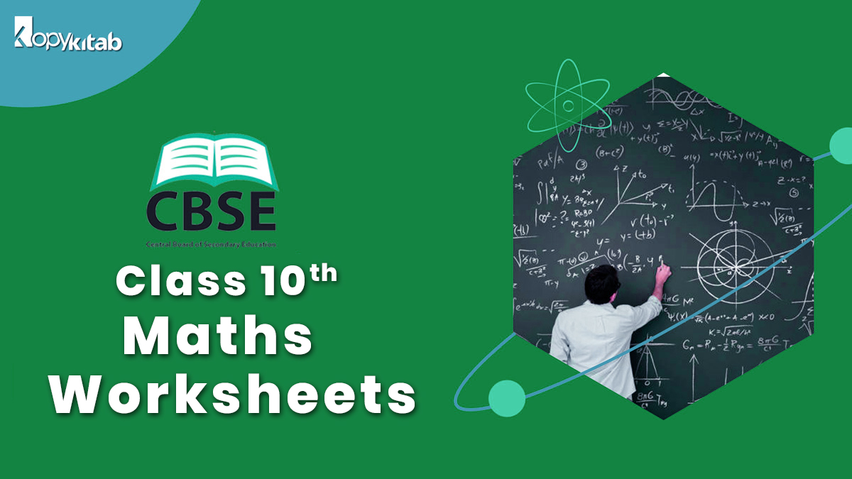 CBSE Class 10 Maths Worksheets 2023 For Term 1 Term 2 CBSE Class 10 Maths Worksheets 2023 For Term 1 Term 2