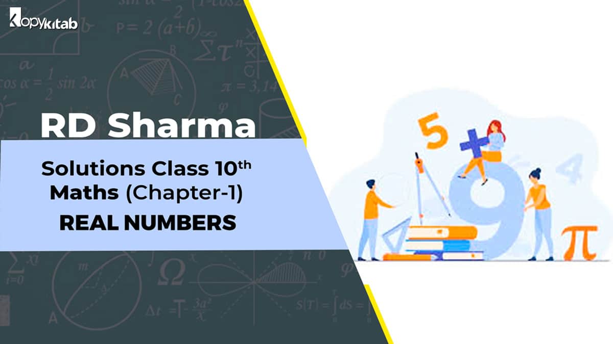 RD Sharma Class 10 Solutions Chapter 1 Real Numbers 2023 Free PDF RD Sharma Class 10 Solutions Chapter 1 Real Numbers 2023 Free PDF