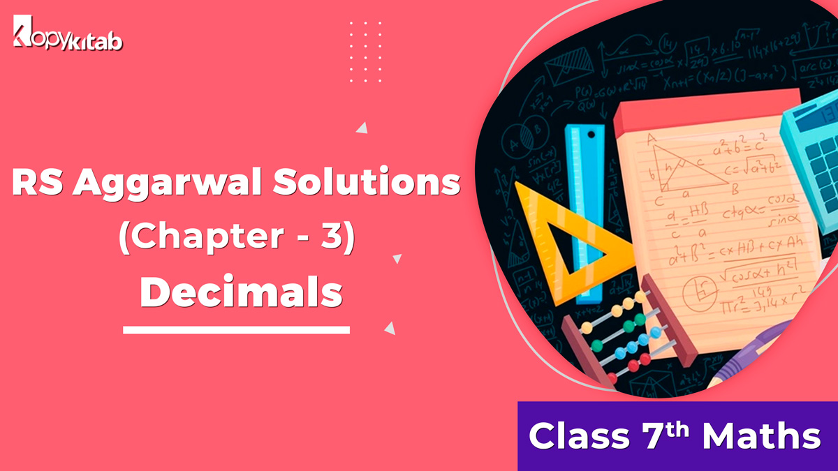 RS Aggarwal Solutions Class 7 Maths Chapter 3 Decimals 2021-22 ...