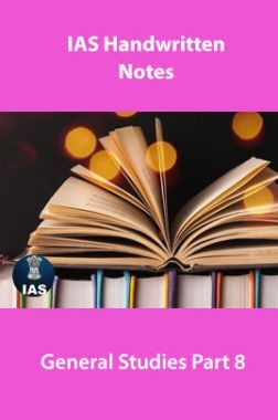 Download IAS Handwritten Notes General Studies Part 8 by Panel of ...