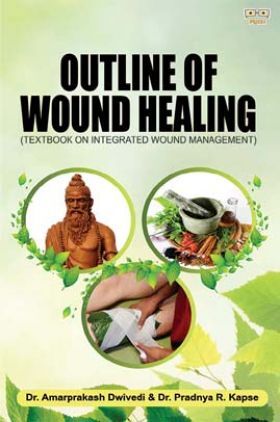 Download OUTLINE OF WOUND HEALING by Dr. Amarprakash Dwivedi & Dr ...