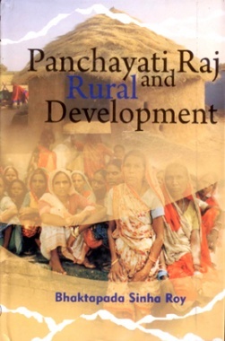 Download Panchayati Raj and Rural Development by Bhaktipada Sinha Roy ...