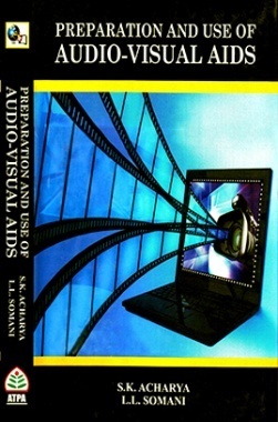 Download PREPARATION AND USE OF AUDIO-VISUAL AIDS PDF Online by S.K. ACHARYA,L.L. SOMANI