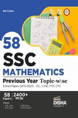 Download 58 SSC Mathematics Previous Year Topic-wise Solved Papers (2010 - 2023) - CGL, CHSL ...