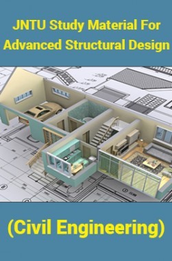 Download JNTU Study Material For Advanced Structural Design (Civil Engineering) Book PDF Online 2020