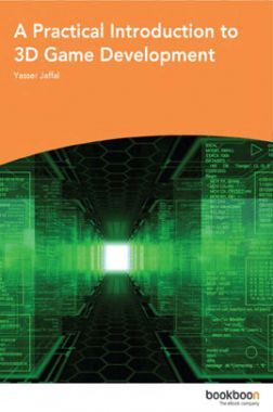 Download Free A Practical Introduction To 3D Game Development PDF Online