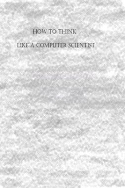 Download Free How TO Think Like A Computer Scientist PDF Online