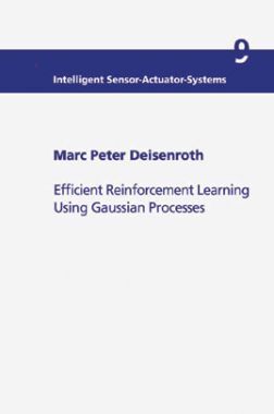 Download Free Efficient Reinforcement Learning Using Gaussian Processes PDF Online