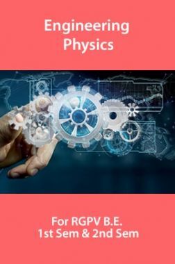 Download Engineering Physics For RGPV B.E. 1st Sem & 2nd Sem by Prepared By Top Faculties Of ...