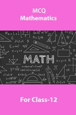 Download Class-12 Mathematics MCQ PDF Online-2021 by Panel Of Experts