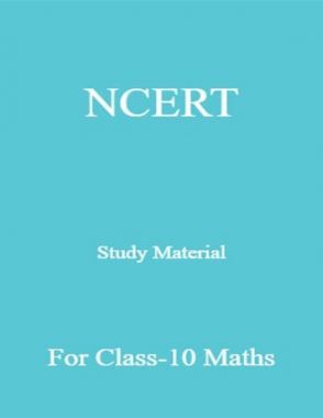Download Free NCERT Study Material For Class-10 Maths PDF Online