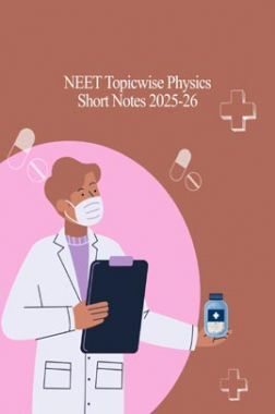 Download NEET Topicwise Physics Short Notes 2025-26 by Panel Of Experts ...
