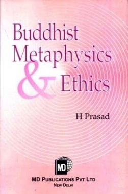 Download BUDDHIST METAPHYSICS AND ETHICS by H Prasad PDF Online