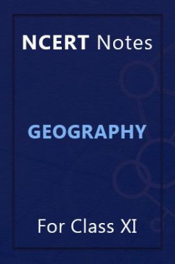 Download NCERT Class 11 Geography Notes PDF Online 2020 - 21