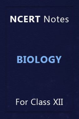 Download NCERT Class 12 Biology Notes PDF Online 2020 -2021.