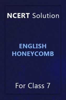 Download NCERT Class 7 English Honeycomb Solutions PDF Online 2022