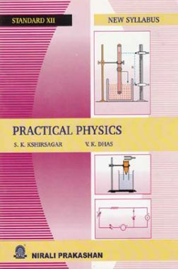 Download Practical Physics For Class 12th PDF Online by S. K. Kshirsagar, V. K. Dhas