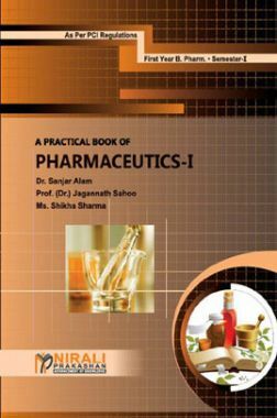Download A Practical Book Of Pharmaceutics - 1 PDF Online by Dr. Sanjar Alam