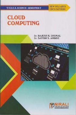 Download CLOUD COMPUTING (Third Year TY BCA Science Semester 5) by Dr Rajesh K Dhumal , Dr ...