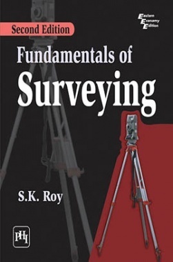 Download Fundamentals Of Surveying PDF Online 2022 by S. K. ROY