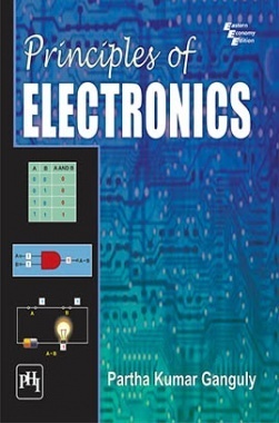 Download Principles Of Electronics PDF Online by GANGULY, PARTHA KUMAR