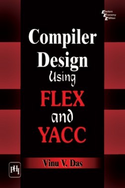Download Compiler Design Using Flex And Yacc by Vinu V Das PDF Online
