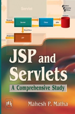 Download JSP And Servlets: A Comprehensive Study by Mahesh P. Matha PDF Online