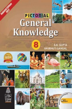 Download Pictorial General Knowledge (Updated Edition) Book 8 by S. K. Gupta, Anubhuti Gangal ...