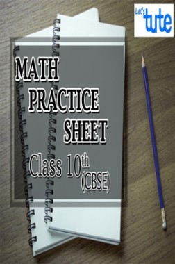Download Math Practice Sheet For Class X ( CBSE ) by Let's Tute PDF Online